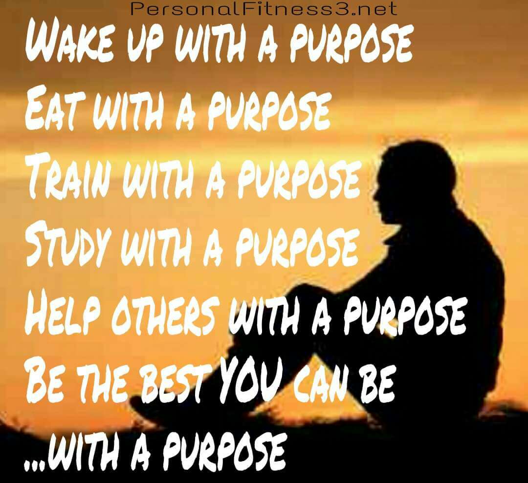 Today and everyday, let us wake up with a PURPOSE, the kind that drives ...