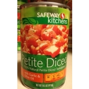 Safeway Kitchens Petite Diced Tomatoes, with Garlic & Olive Oil ...