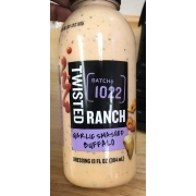 Twisted Ranch Dressing, Garlic Smashed Buffalo, Batch #1022: Calories ...